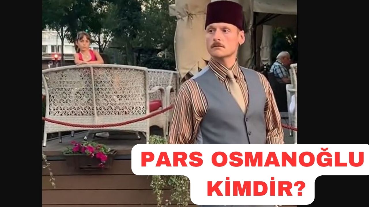 Pars Osmanoğlu Kimdir, Aslen Nereli, Kaç Yaşında? Pars Osmanoğlu ...