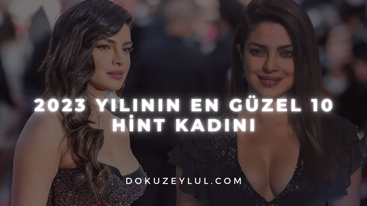 2023 Yılının En Güzel 10 Hint Kadını - Dokuz Eylül - Güncel İzmir Haberleri