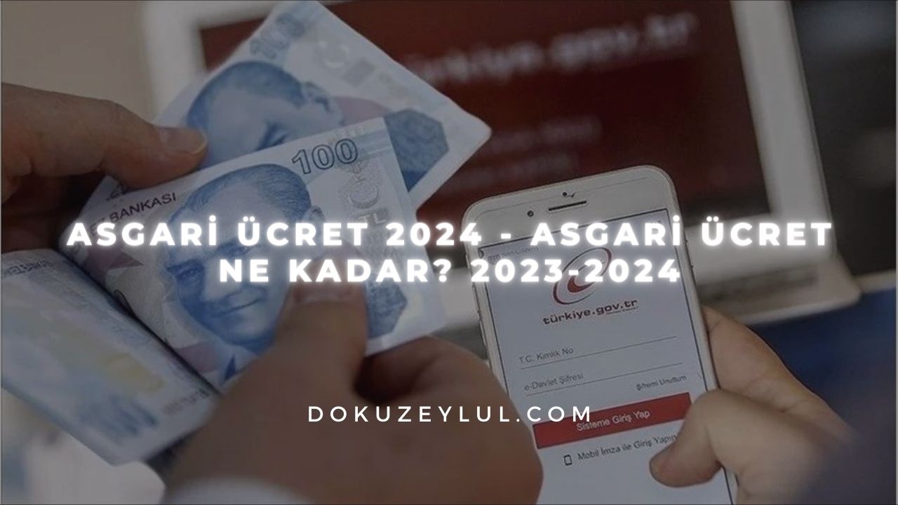 Asgari Ücret 2024 - Asgari Ücret Ne Kadar? 2023-2024 - Dokuz Eylül - Güncel İzmir Haberleri