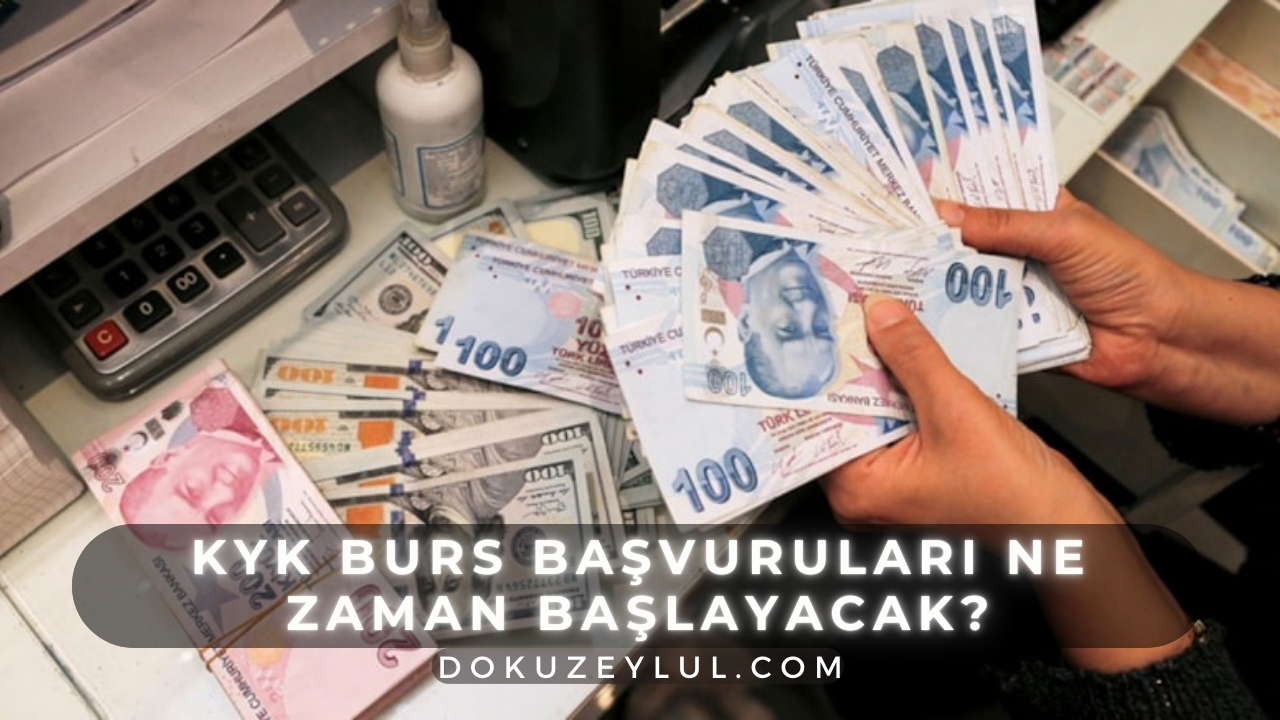 KYK burs başvuruları ne zaman başlayacak? 2024-2025 KYK burs başvurusu ...